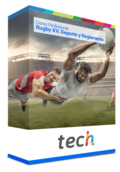 Curso Profesional en Rugby XV. Deporte y Reglamento - TECH España