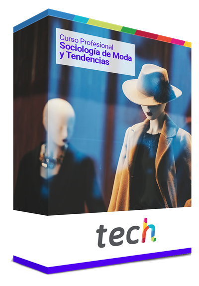 Curso Profesional en Sociología de Moda y Tendencias - TECH España