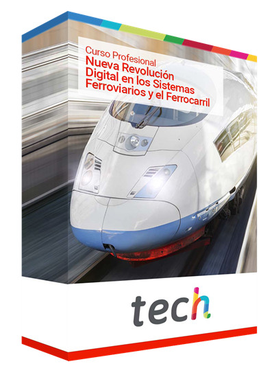 Curso Profesional en Nueva Revolución Digital en los Sistemas Ferroviarios y el Ferrocarril ...