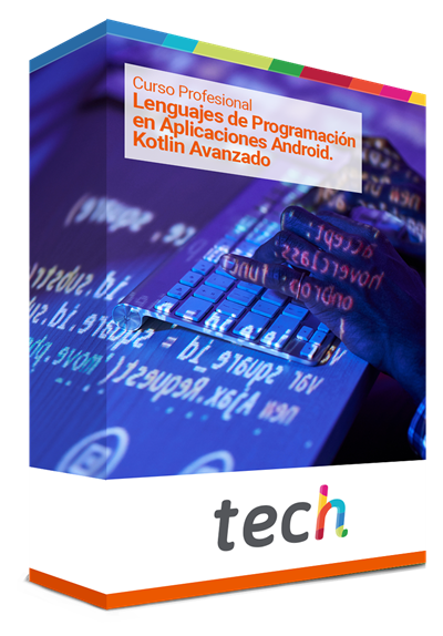 Curso Profesional en Lenguajes de Programación en Aplicaciones Android. Kotlin Avanzado - TECH ...